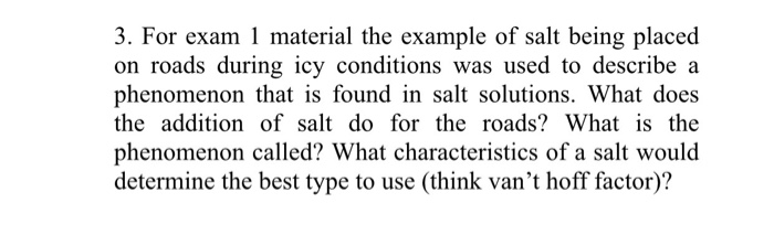 Solved 3. For exam 1 material the example of salt being | Chegg.com