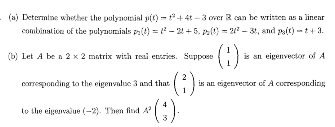 Solved (a) Determine whether the polynomial p(t)=t^(2)+4t-3 | Chegg.com