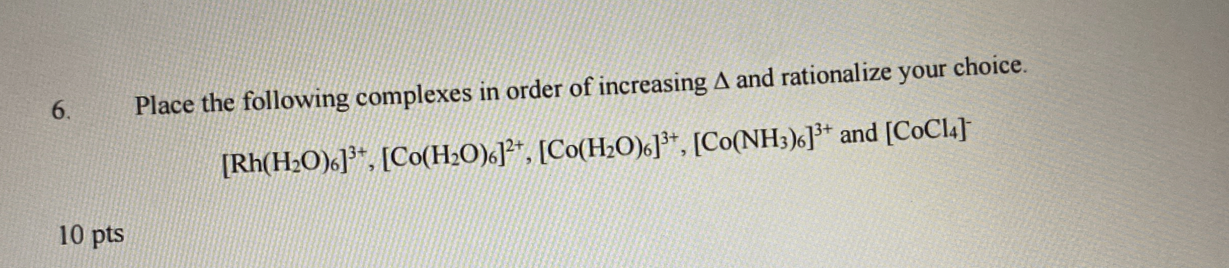 Solved Place the following complexes in order of increasing | Chegg.com