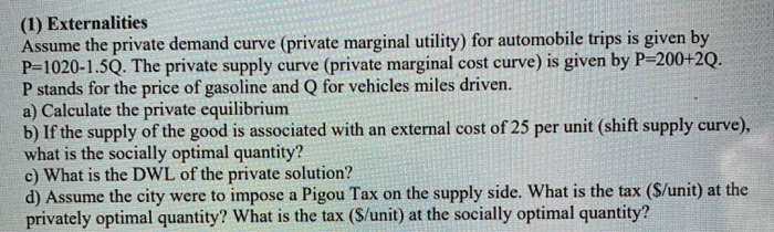 Solved (1) Externalities Assume the private demand curve | Chegg.com