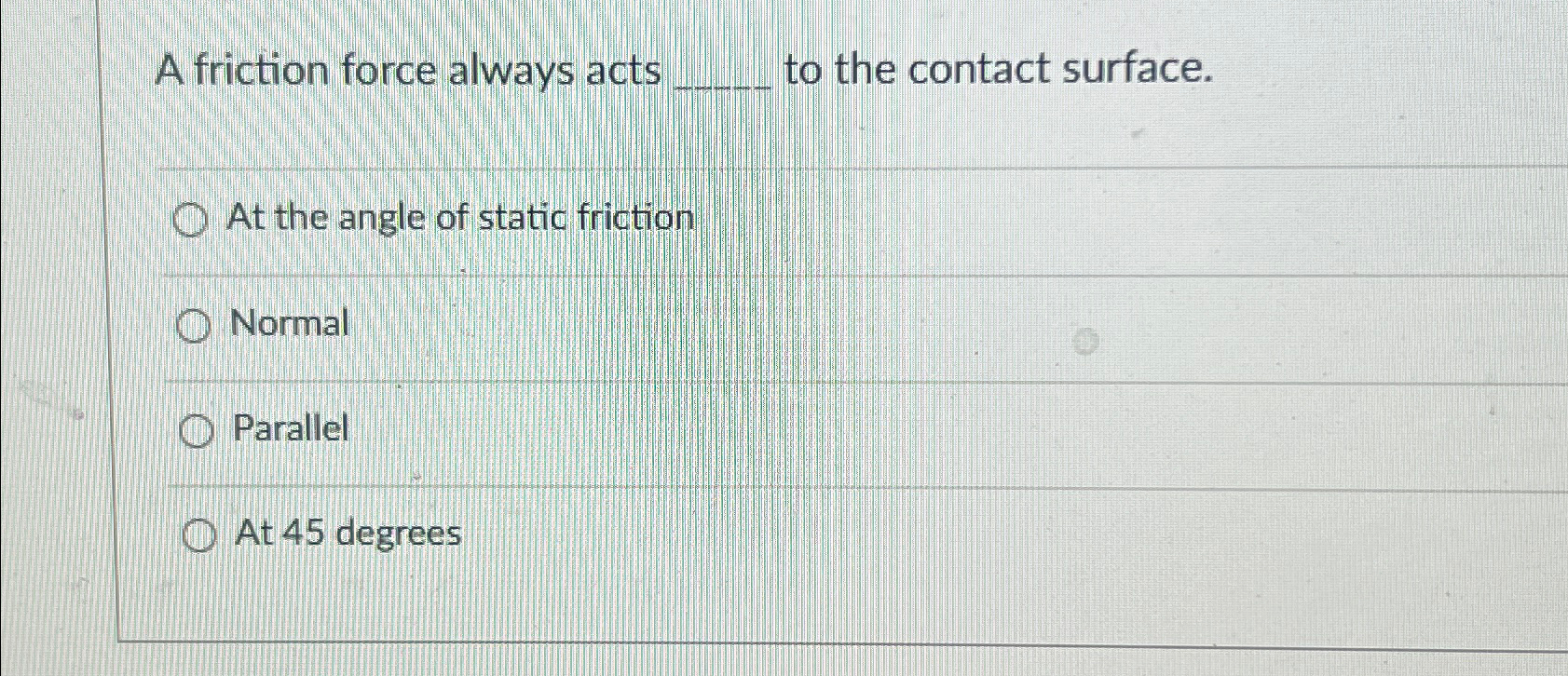 Solved A friction force always acts q, ﻿to the contact | Chegg.com