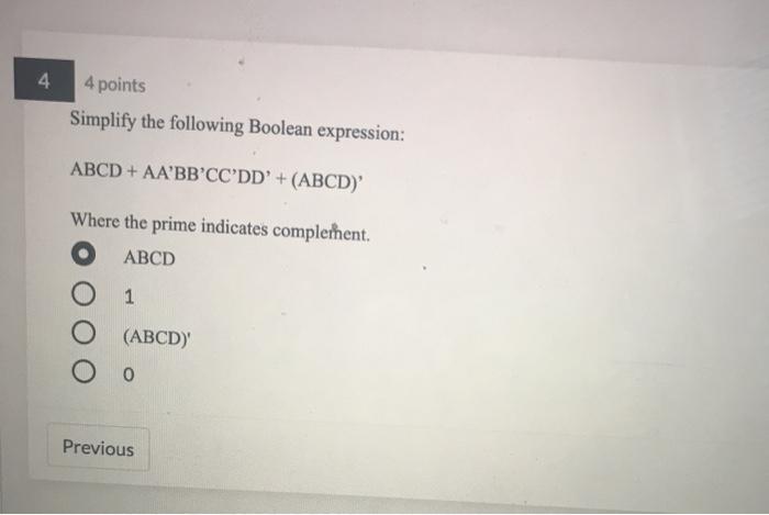 Solved 4 4 points Simplify the following Boolean expression: | Chegg.com