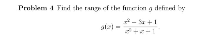Solved Problem 4 Find the range of the function g defined by | Chegg.com