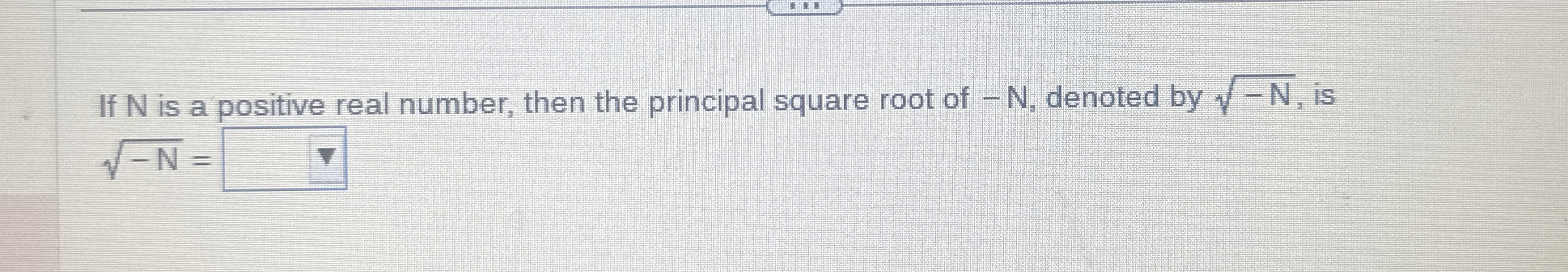 Solved If N ﻿is a positive real number, then the principal | Chegg.com