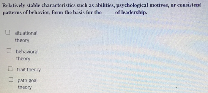 Solved Relatively stable characteristics such as abilities, | Chegg.com