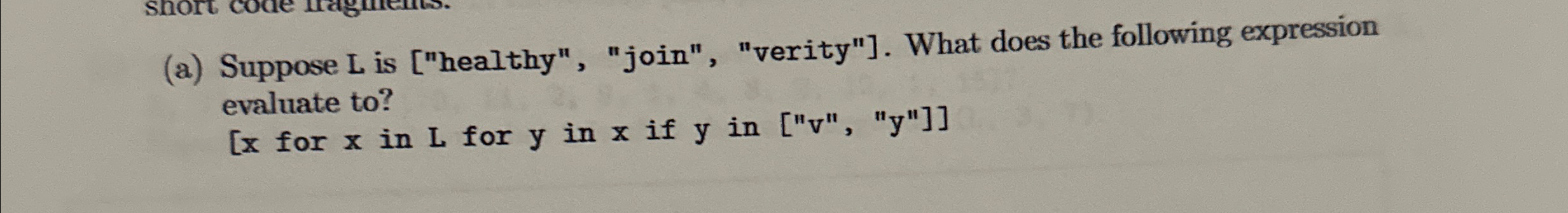 Solved (a) ﻿Suppose L is ["healthy", ﻿"join", "verity"]. | Chegg.com