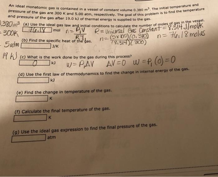 Solved An ideal monatomic gas is contained in a vessel of | Chegg.com