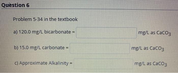 Solved Calculate the “approximate” alkalinity (in mg/L as | Chegg.com