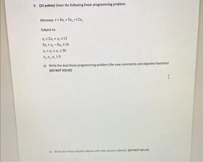 Solved 9. (12 points) Given the following linear programming | Chegg.com