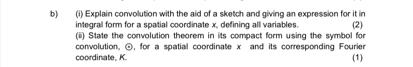 Solved b) (i) ﻿Explain convolution with the aid of a sketch | Chegg.com