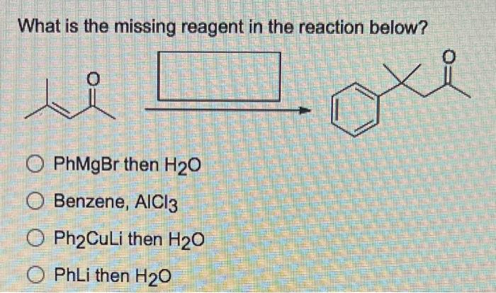 Solved What is the missing reagent in the reaction below? | Chegg.com
