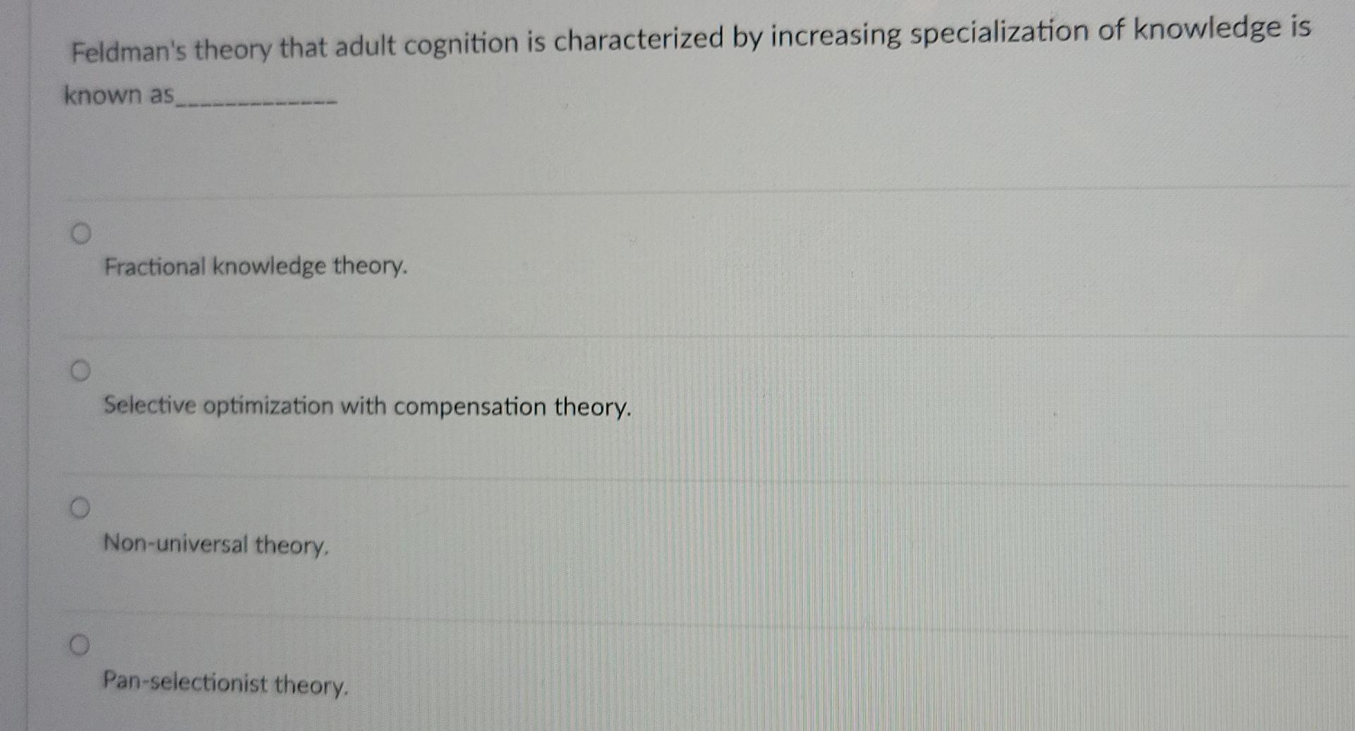 Solved Feldman's theory that adult cognition is | Chegg.com