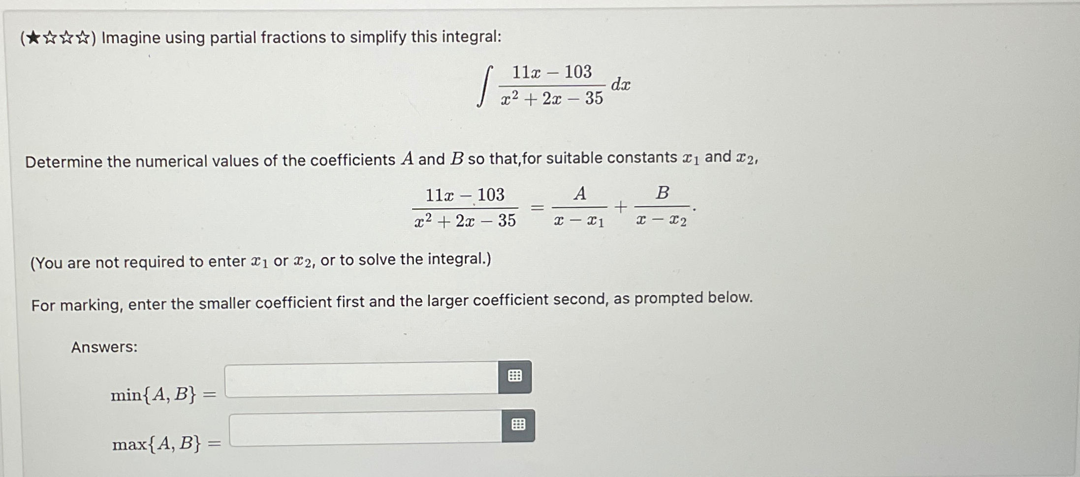 Solved ∫﻿﻿11x-103x2+2x-35dxDetermine the numerical values of | Chegg.com