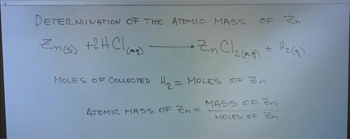 DETERNINATION OF THE ATOMIC MASS OF Zn Zn(S)+2HCl(aq) | Chegg.com