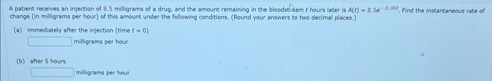 Solved A patient receives an injection of 8.5 ﻿milligrams of | Chegg.com