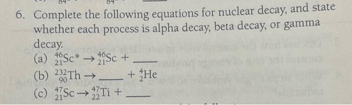 Solved Complete the following equations for nuclear decay, | Chegg.com
