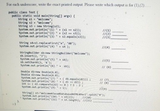 Solved For each underscore, write the exact printed output. | Chegg.com