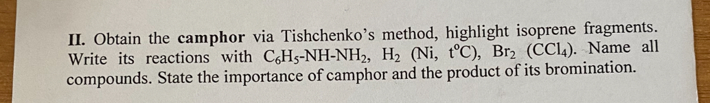 II. ﻿Obtain the camphor via Tishchenko's method, | Chegg.com