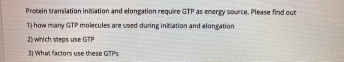 Solved Protein translation initiation and elongation require | Chegg.com