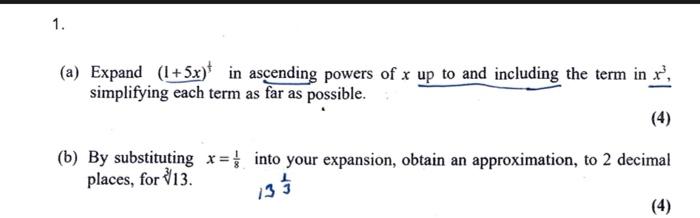 Solved (a) Expand (1+5x)† in ascending powers of x up to and | Chegg.com