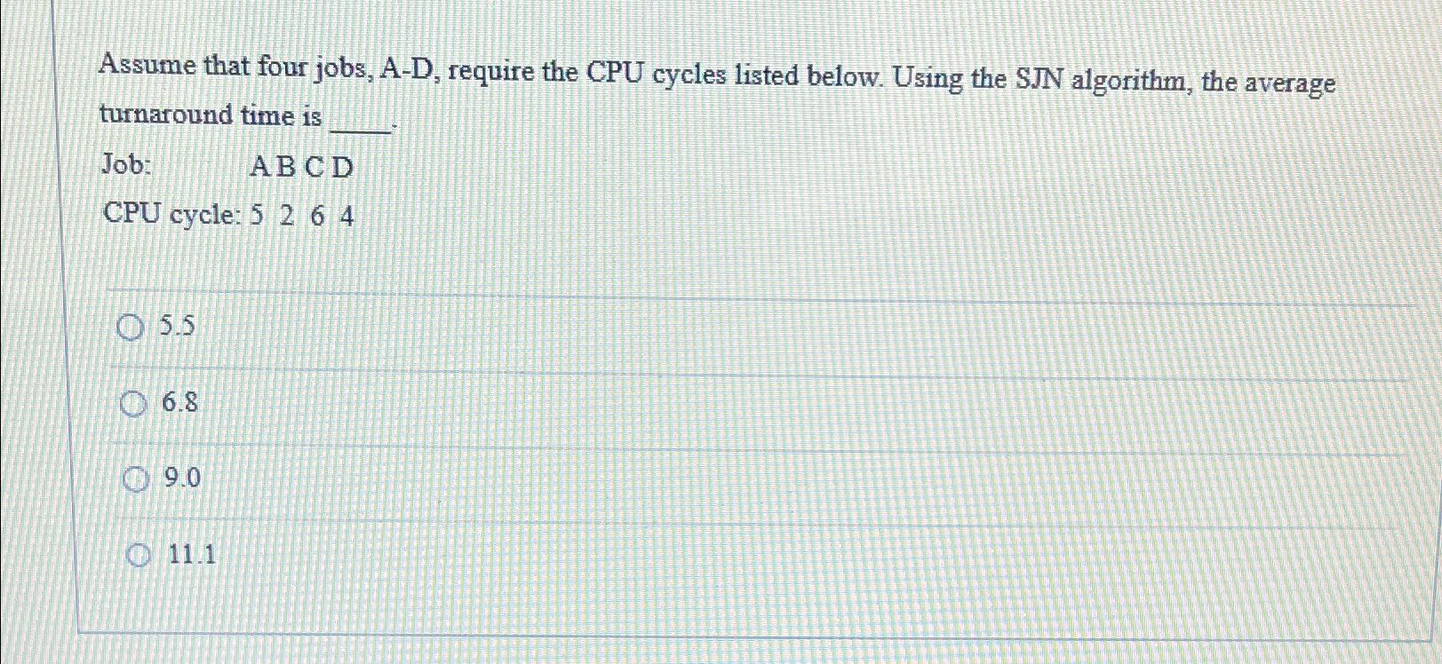 Solved Assume that four jobs, A-D, ﻿require the CPU cycles | Chegg.com