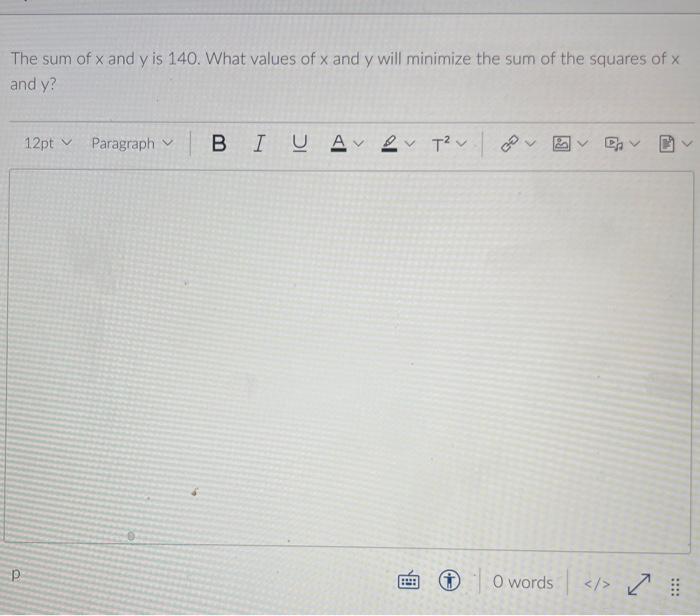 Solved The sum of x and y is 140 . What values of x and y | Chegg.com