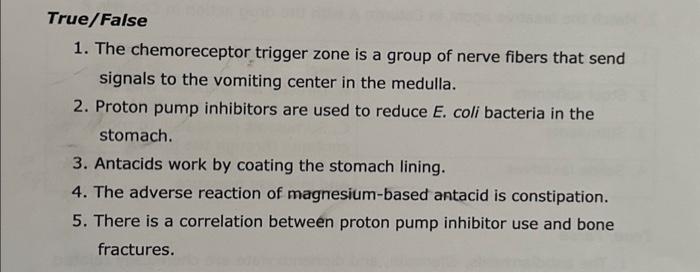 Solved True/False 1. The chemoreceptor trigger zone is a | Chegg.com