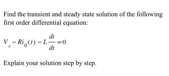 Solved Find the transient and steady state solution of the | Chegg.com