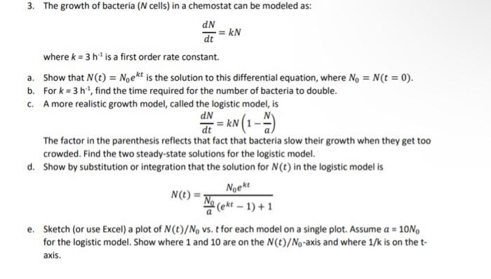Solved 3. The growth of bacteria (N cells) in a chemostat | Chegg.com