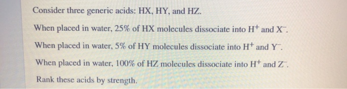 Solved Consider three generic acids: HX, HY, and HZ. When | Chegg.com
