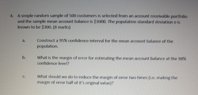 Solved 4. A simple random sample 500 customers is selected | Chegg.com