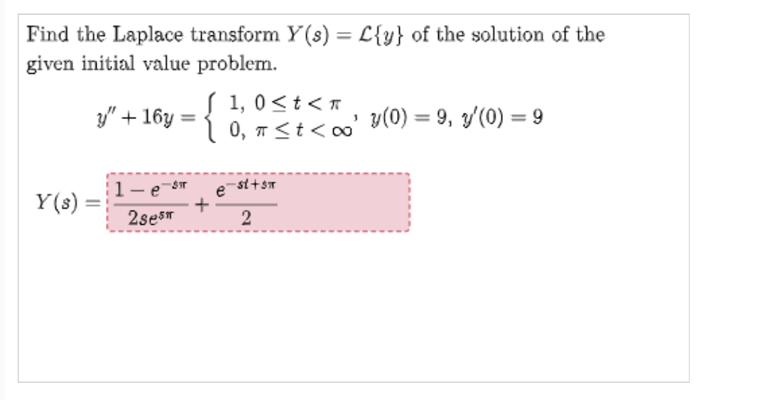 Solved Find the Laplace transform Y(s)=L{y} ﻿of the solution | Chegg.com