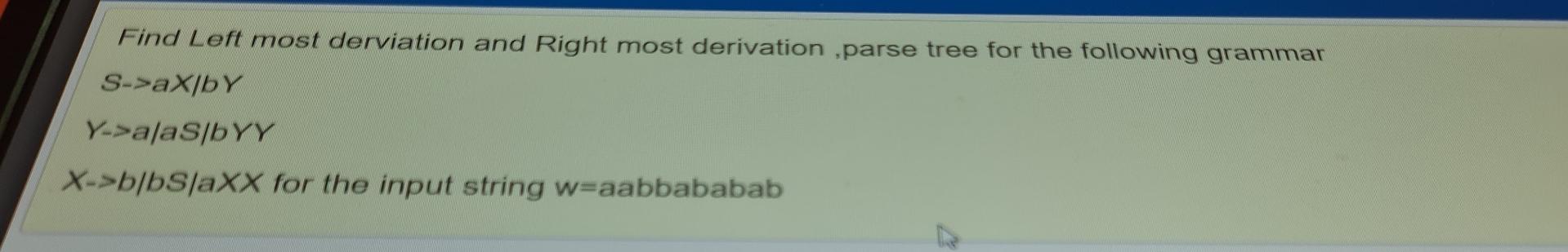 Solved Find Left most derviation and Right most derivation | Chegg.com