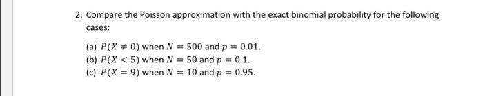 Solved 2. Compare the Poisson approximation with the exact | Chegg.com