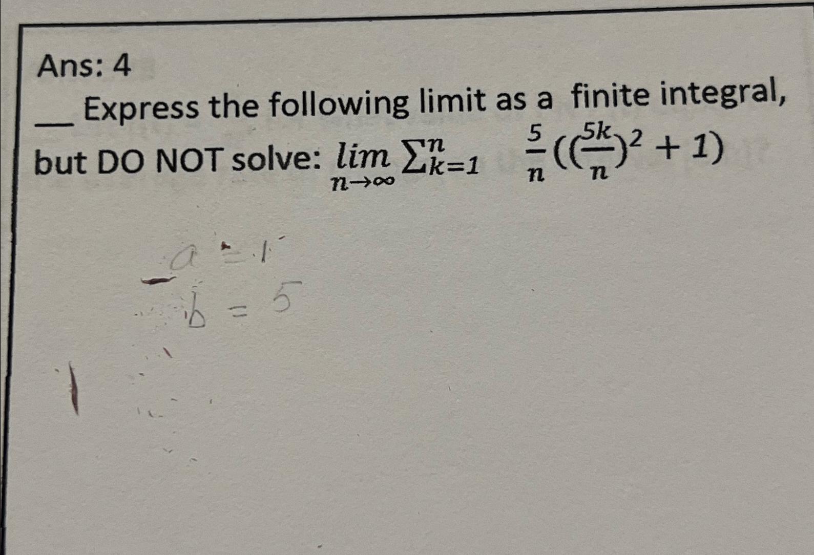 Solved Express the following limit as a finite integral, but | Chegg.com