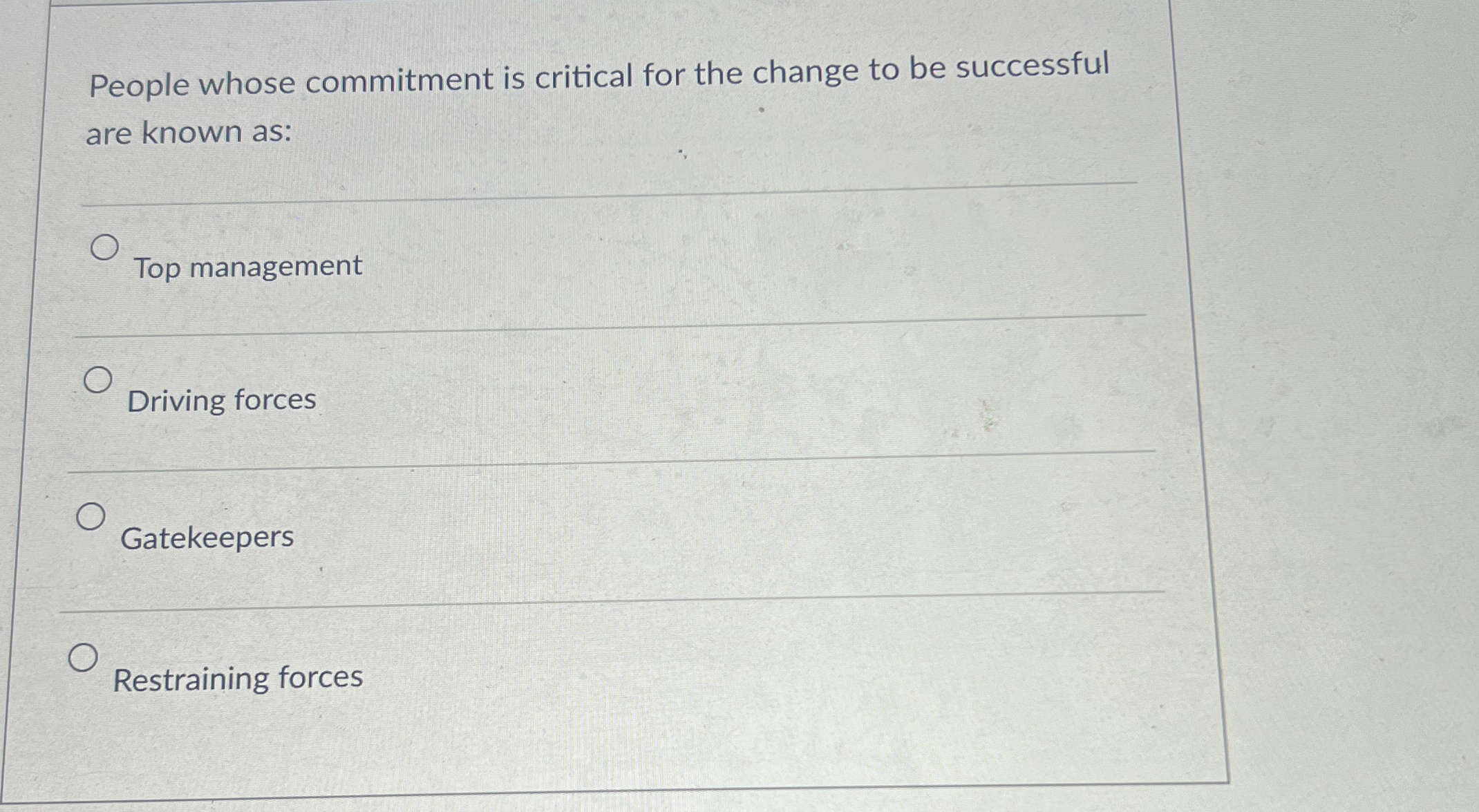 Solved People whose commitment is critical for the change to | Chegg.com