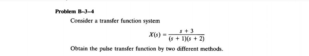 Solved Problem B-3-4 Consider a transfer function system s | Chegg.com