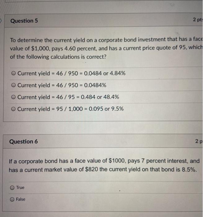 Solved Question 5 2 pt. To determine the current yield on a | Chegg.com