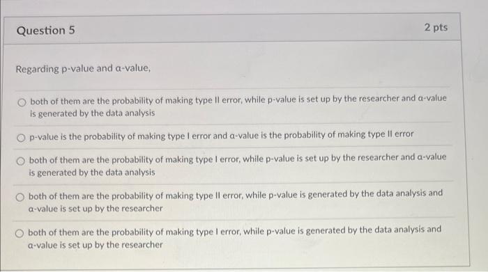 Solved Regarding p-value and α-value, both of them are the | Chegg.com