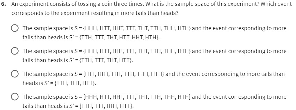 Solved An experiment consists of tossing a coin three times. | Chegg.com