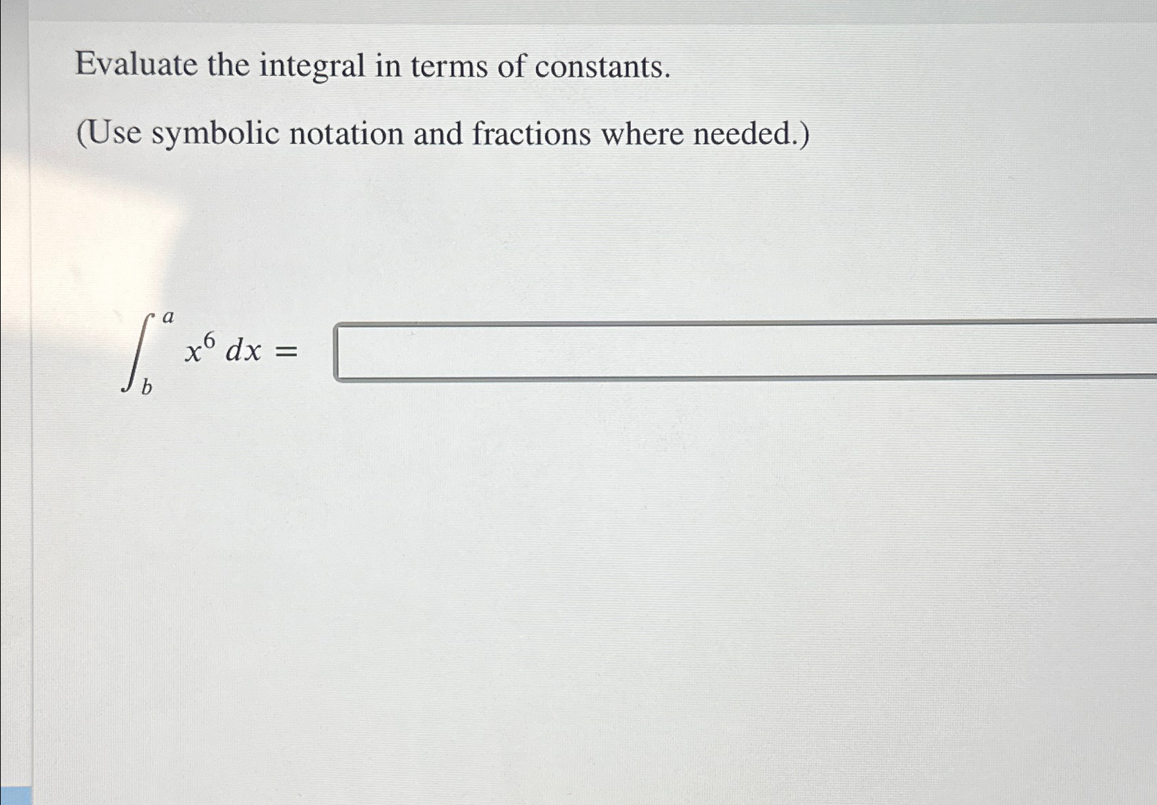 Solved Evaluate the integral in terms of constants.(Use | Chegg.com