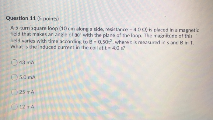 Solved Question 11 (5 points) A 5-turn square loop (10 cm | Chegg.com