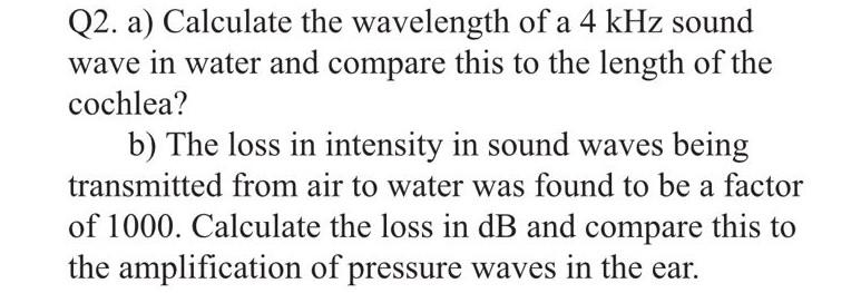 Solved Q2. a) Calculate the wavelength of a 4 kHz sound wave | Chegg.com