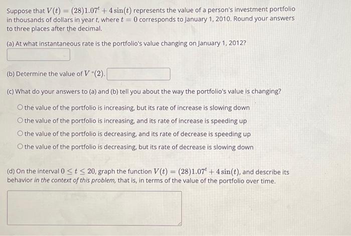 Solved Suppose that V(t)=(28)1.07t+4sin(t) represents the | Chegg.com