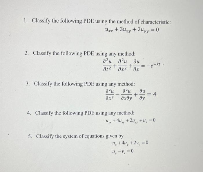 Solved 1. Classify the following PDE using the method of | Chegg.com