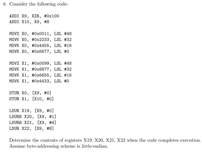 Solved 8. Consider the following code: ADDI X9, XZR, #0x100 | Chegg.com