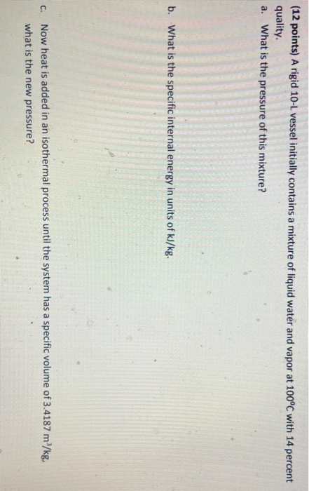 Solved (12 points) A rigid 10-L vessel initially contains a | Chegg.com