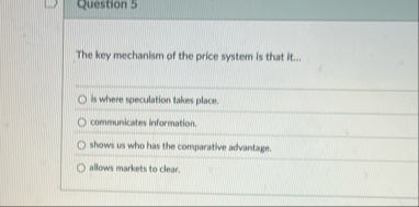 Solved Question 5The key mechanism of the price system is | Chegg.com