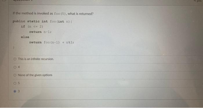 Solved If the method is invoked as foo (5), what is | Chegg.com