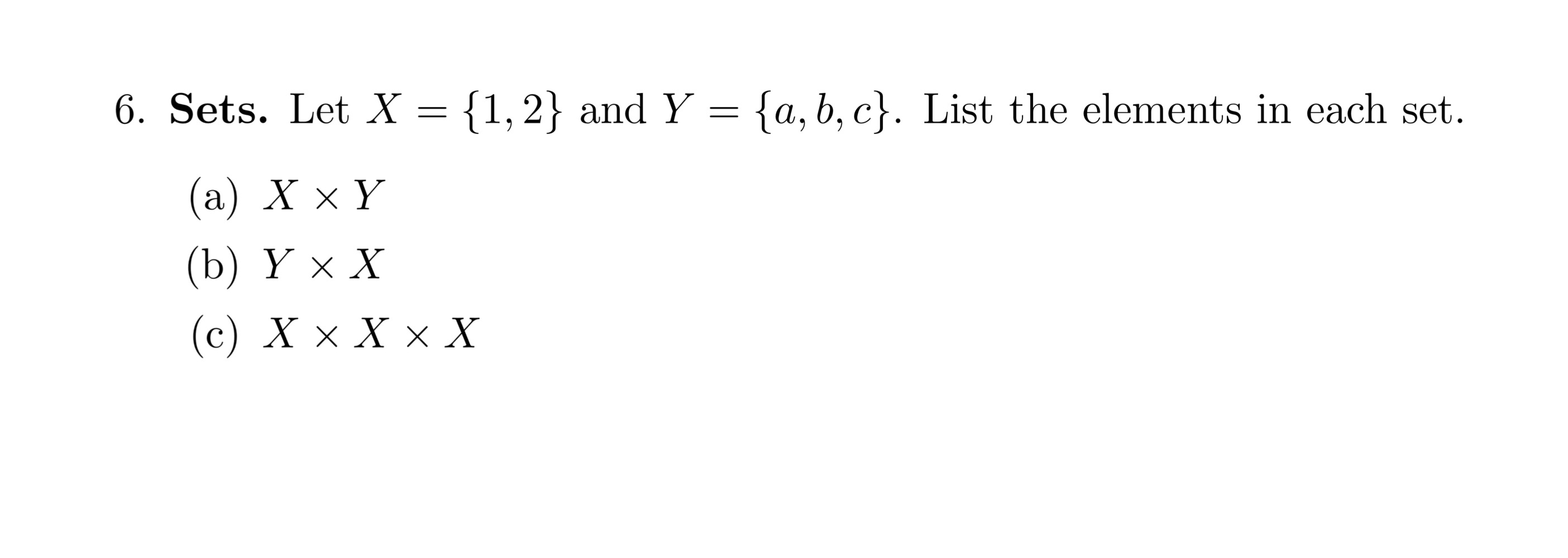 Solved Sets. Let x={1,2} ﻿and Y={a,b,c}. ﻿List the elements | Chegg.com